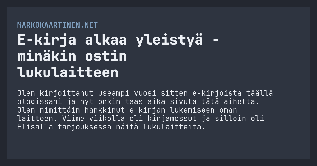 E-kirja alkaa yleistyä - minäkin ostin lukulaitteen - MarkoKaartinen.net