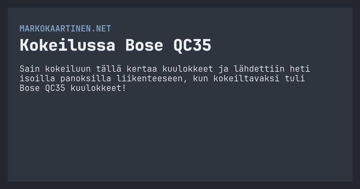 Kokeilussa Bose QC35 - MarkoKaartinen.net